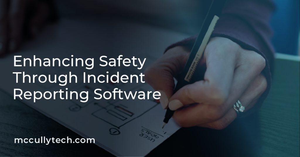 Enhancing Safety Through Incident Reporting Software